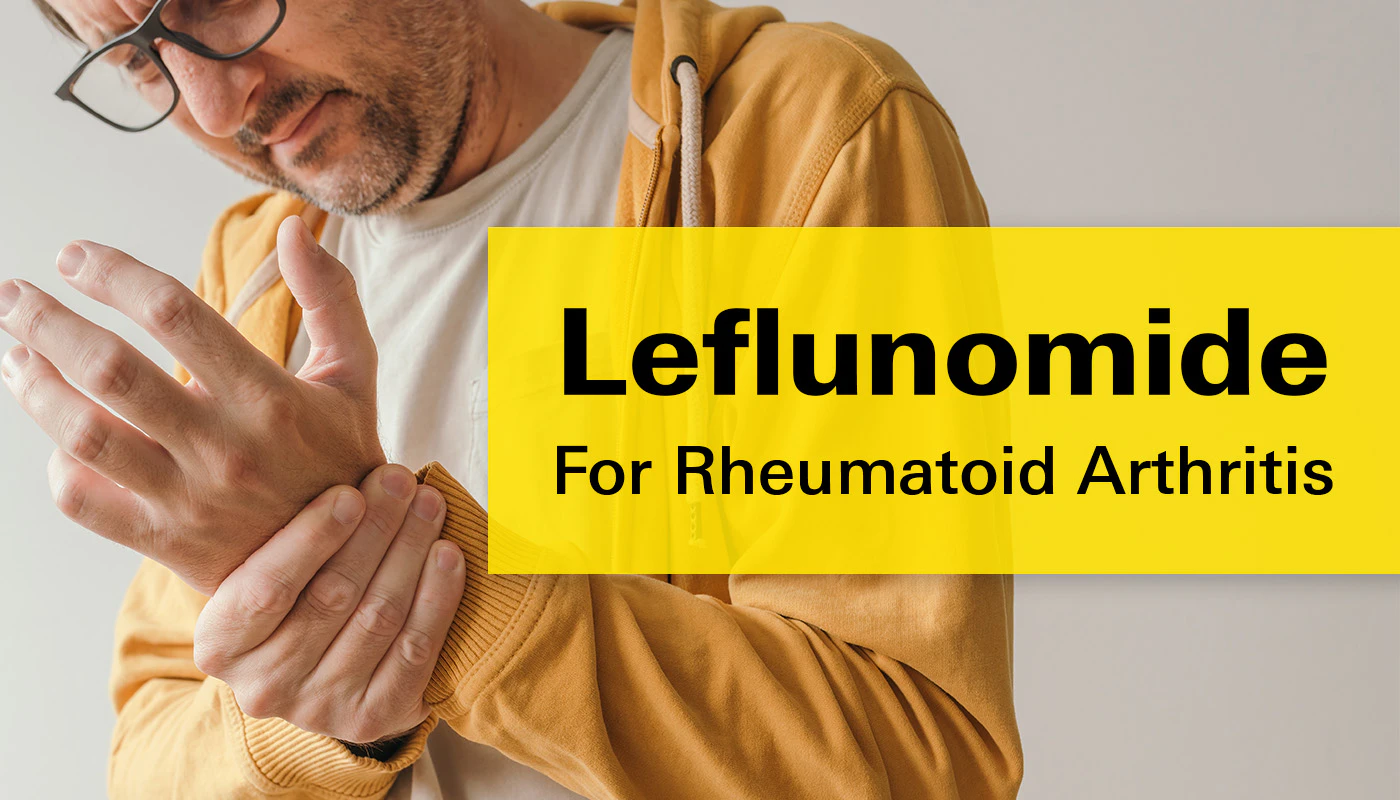 Leflunomide Use For Rheumatoid Arthritis