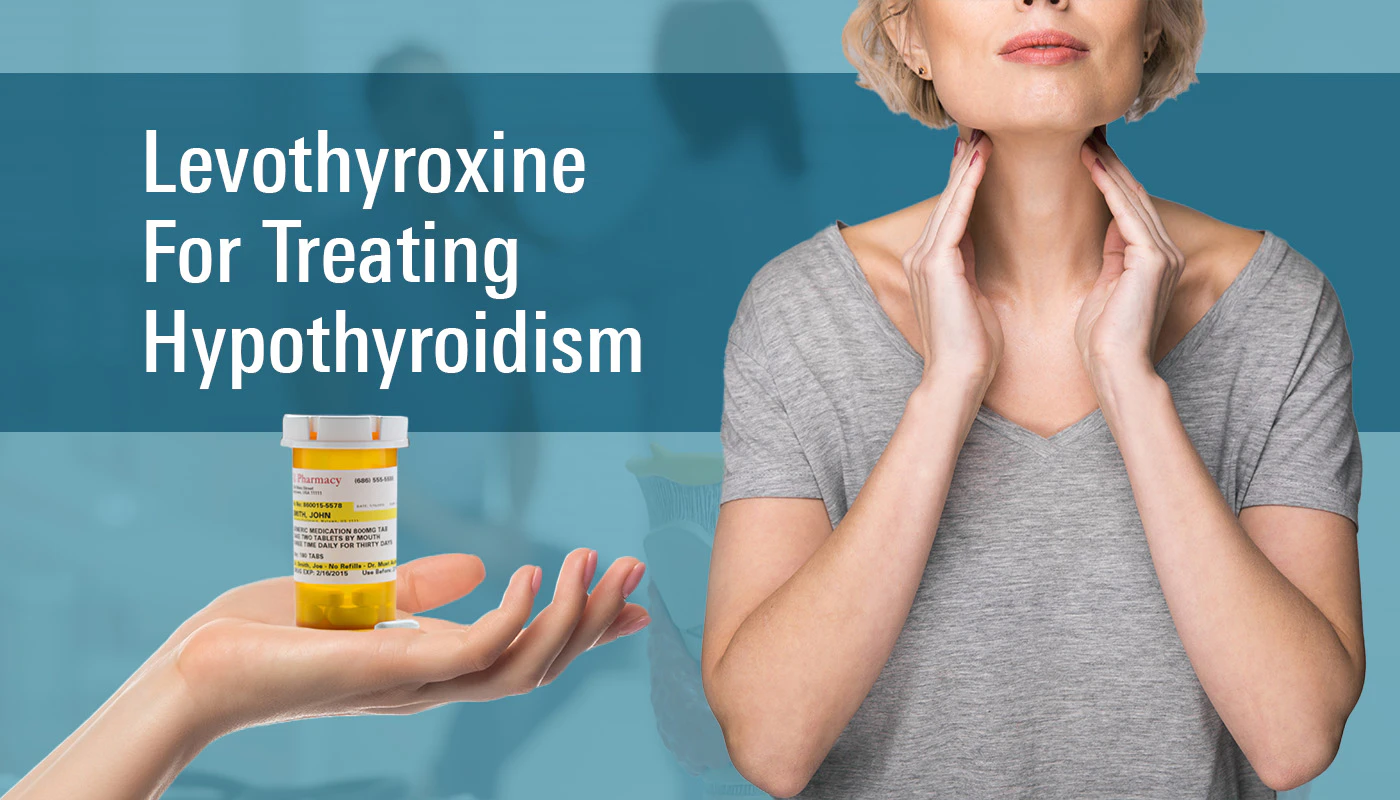 Levothyroxine What You Need To Know